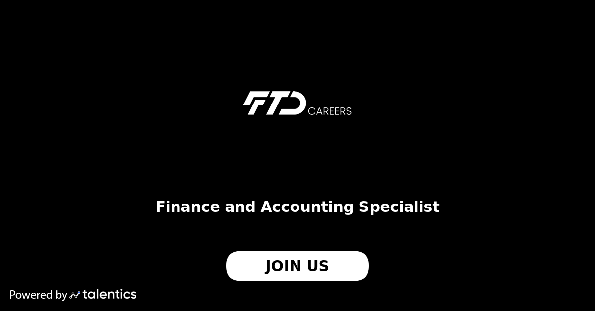 FTD System Kariyer Fırsatları | Finance and Accounting Specialist